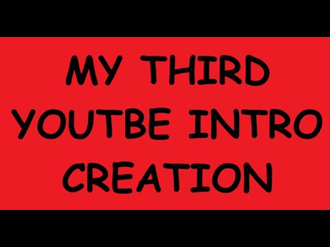 MY THIRD YOUTUBE INTRO CREATION - YouTube