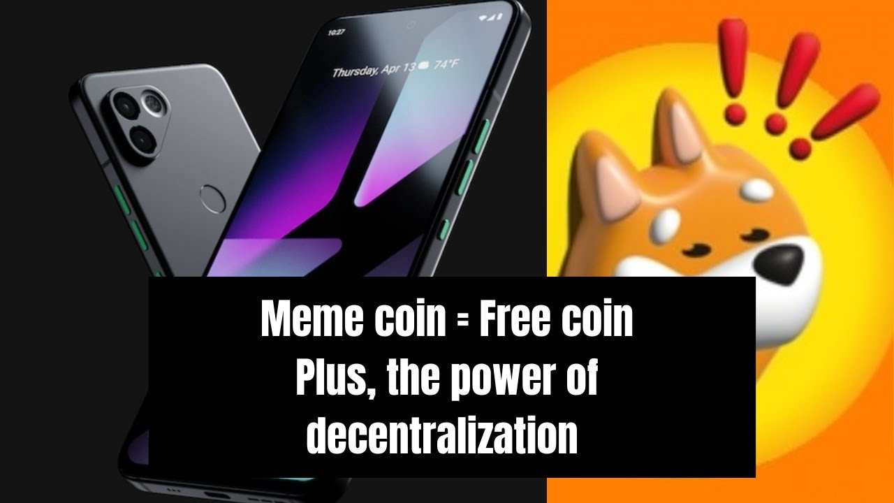 Meme coin = Free phone, plus the Power of Decentralization - YouTube
