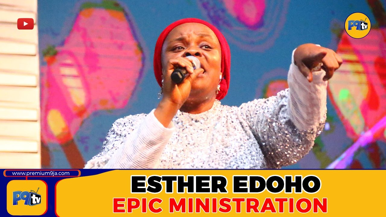 ESTHER EDOHO 🔥| PRAISE & WORSHIP (EPIC MINISTRATION) - YouTube