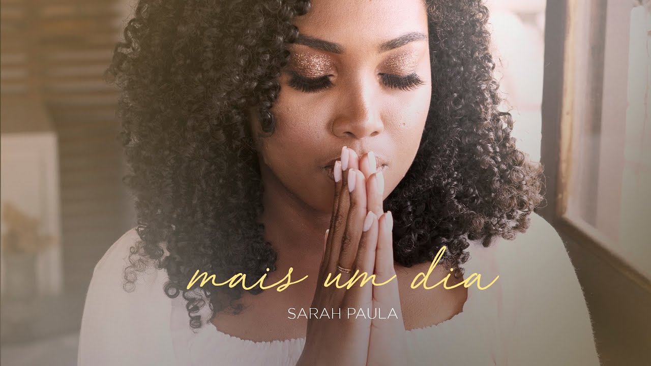 Mais um dia | Sarah Paula - YouTube