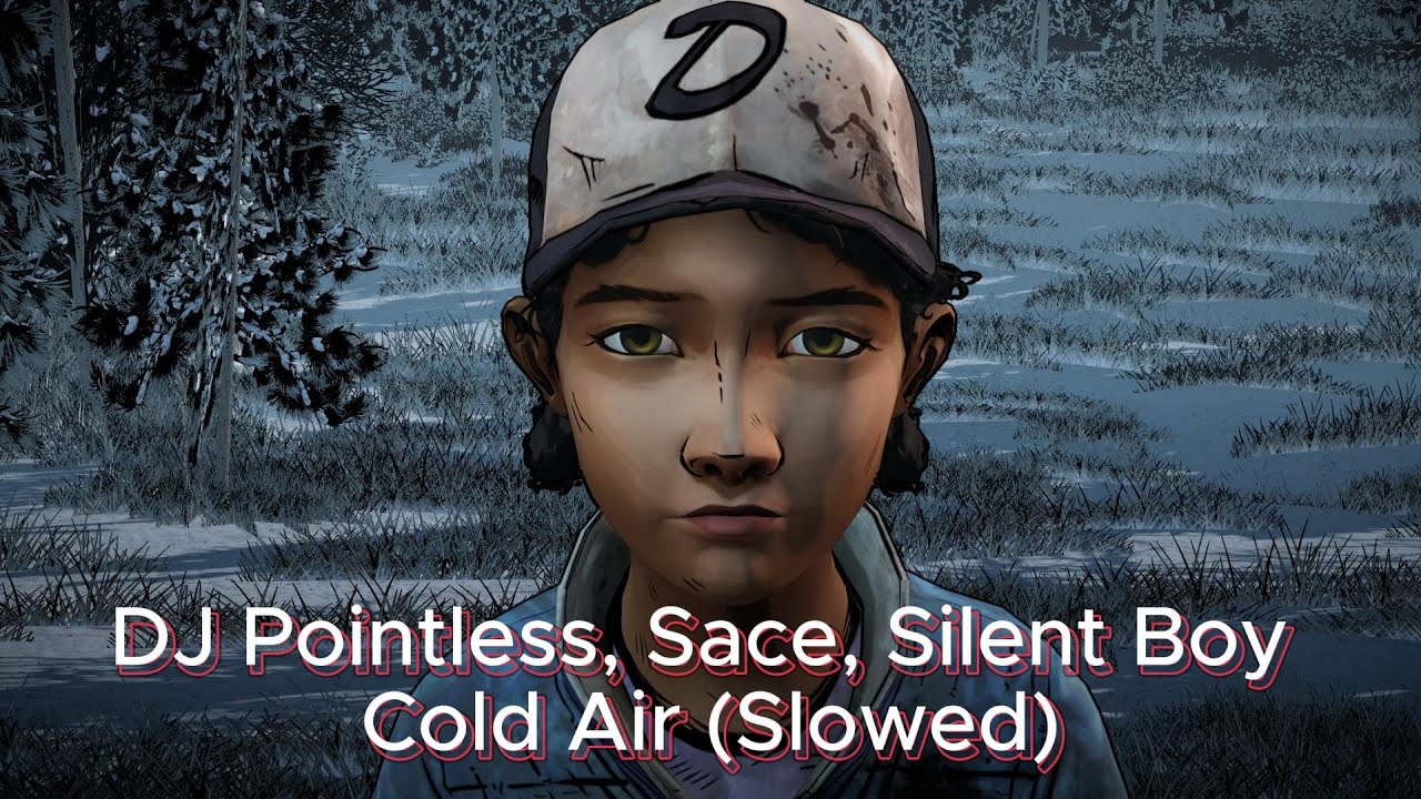DJ Pointless, Sace, Silent Boy — Cold Air Slowed (by C͛l͛e͛m͛) - YouTube