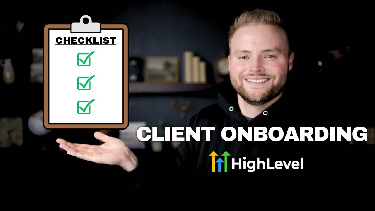 Complete Client Onboarding Checklist For GoHighLevel! - YouTube