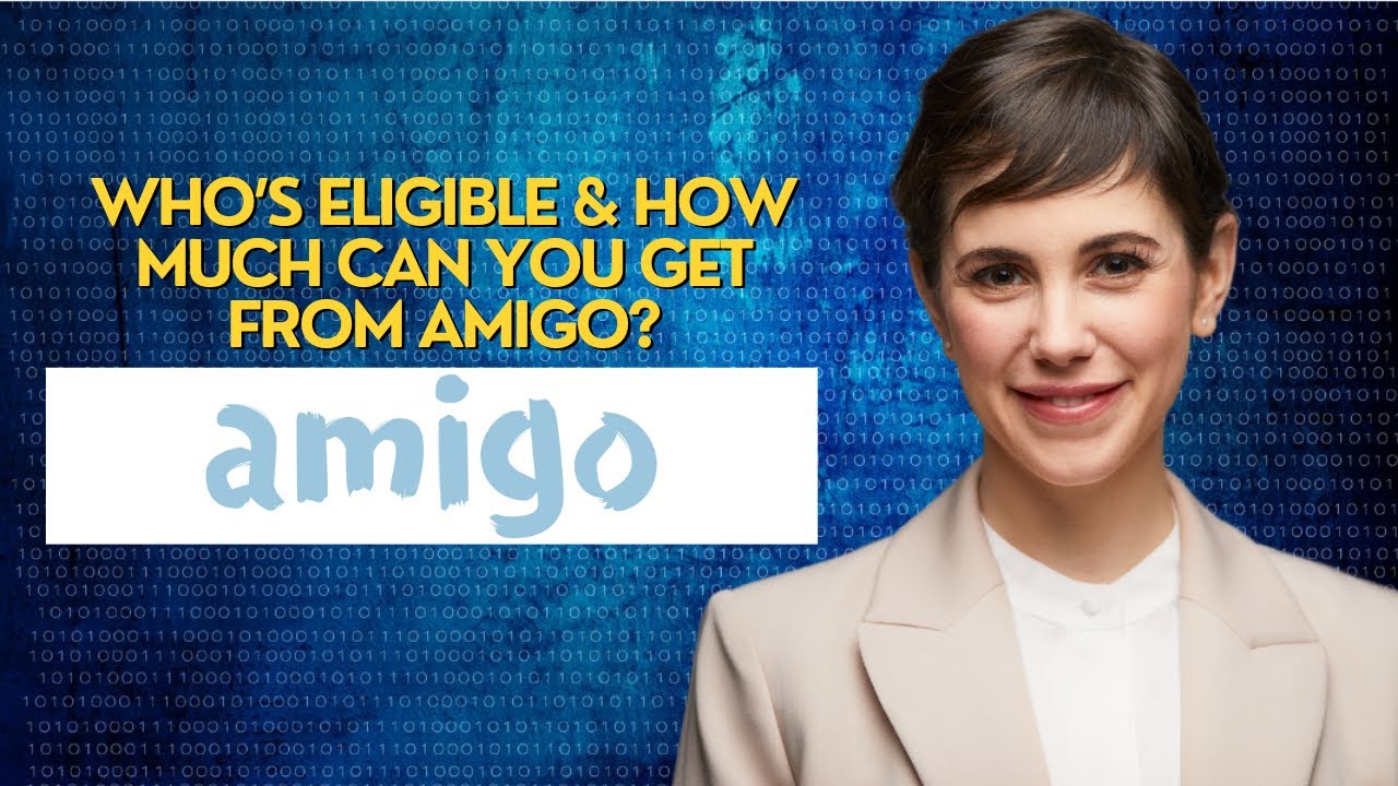 Who’s Eligible & How Much can you get from Amigo? - YouTube