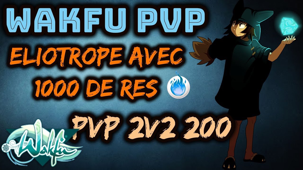 WAKFU - PVP MULTI AVEC UN ELIOTROPE DPT AVEC 1000 DE RES FEU ! - YouTube