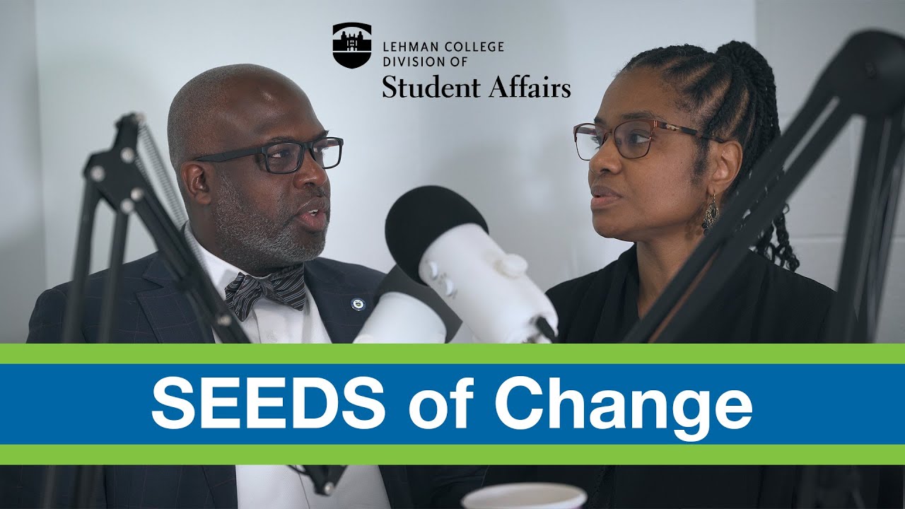 Lehman Student Affairs Podcast EP. 02 // SEEDS OF CHANGE (ft. Jaye Jones) - YouTube