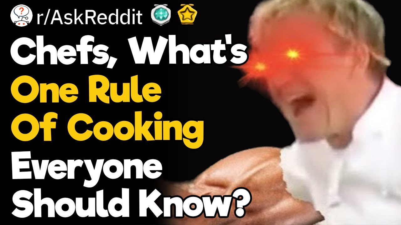 Chefs, What's One Rule Of Cooking Everyone Should Know? - YouTube