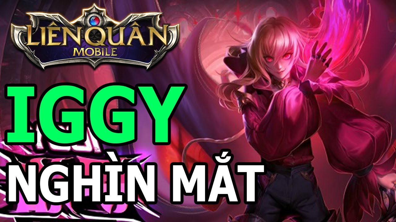 Liên Quân Mobile - Lần Đầu Sờ Thử Tướng IGGY Pháp Sư NGHÌN Mắt Quỷ Làm ...