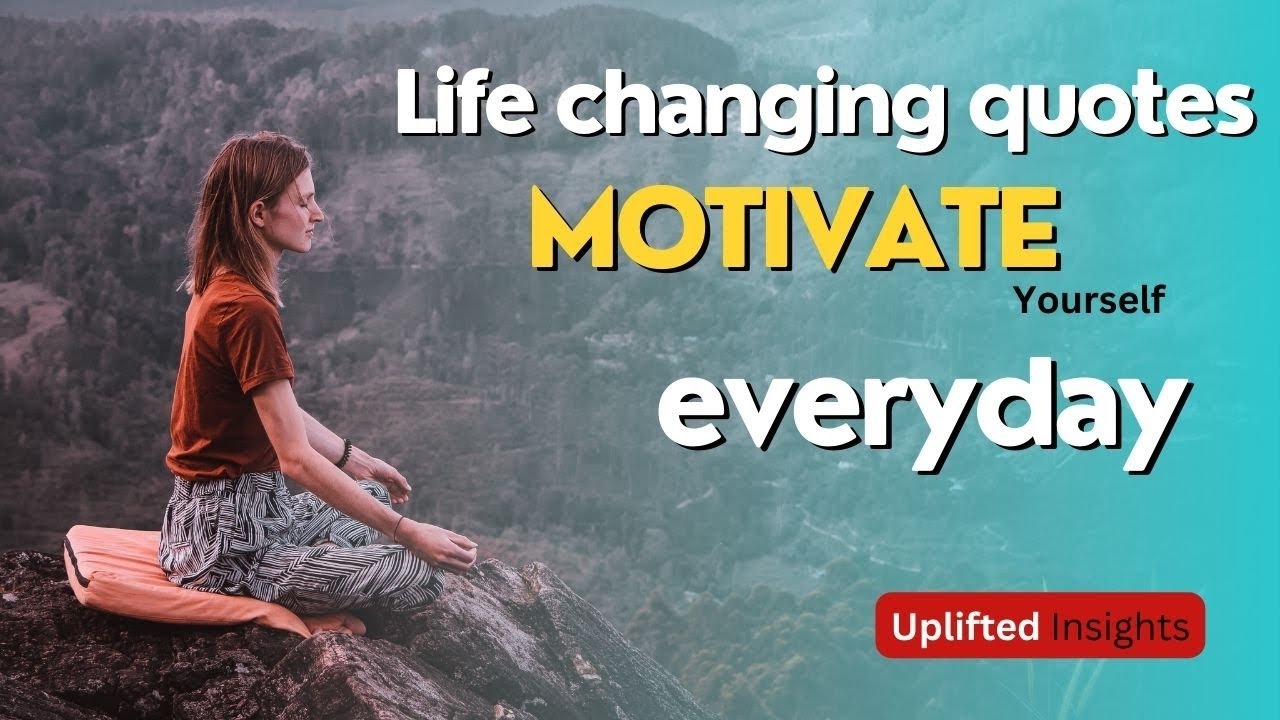 Life changing quotes | Motivation | Uplifted Insights | UI Motivation ...