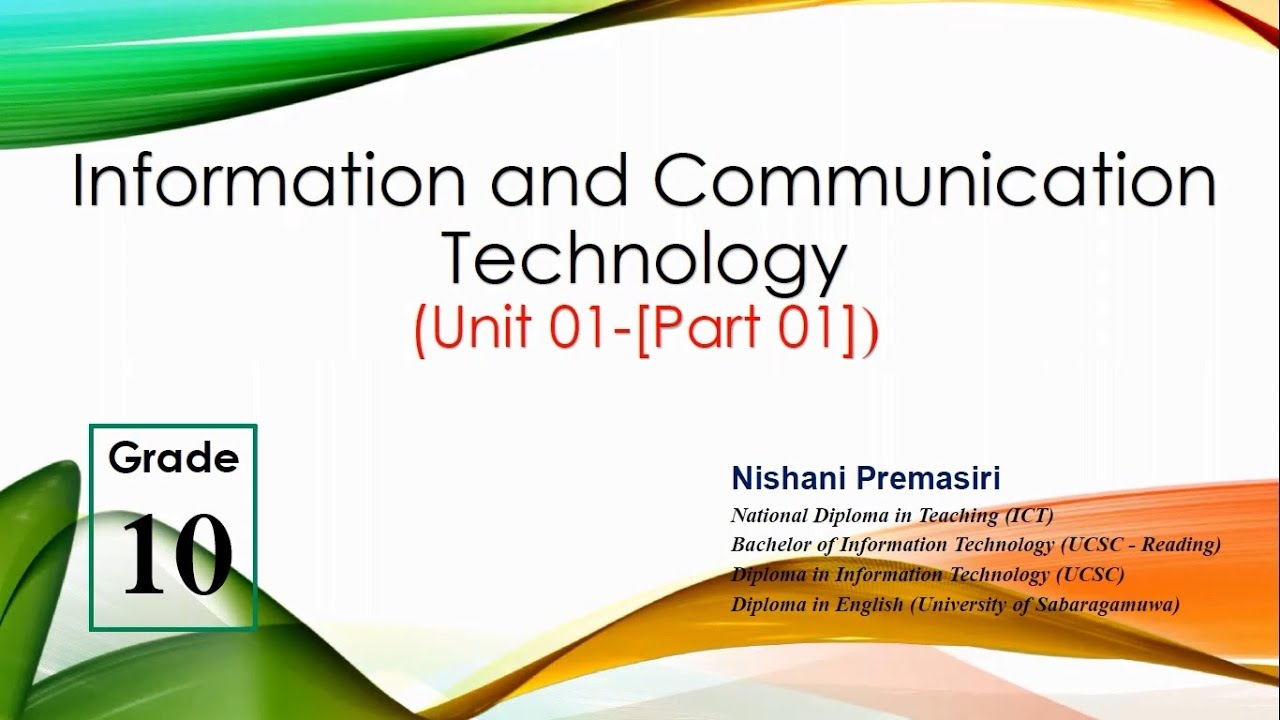 Grade 10 - ICT | Unit 01 - INFORMATION AND COMMUNICATION TECHNOLOGY ...