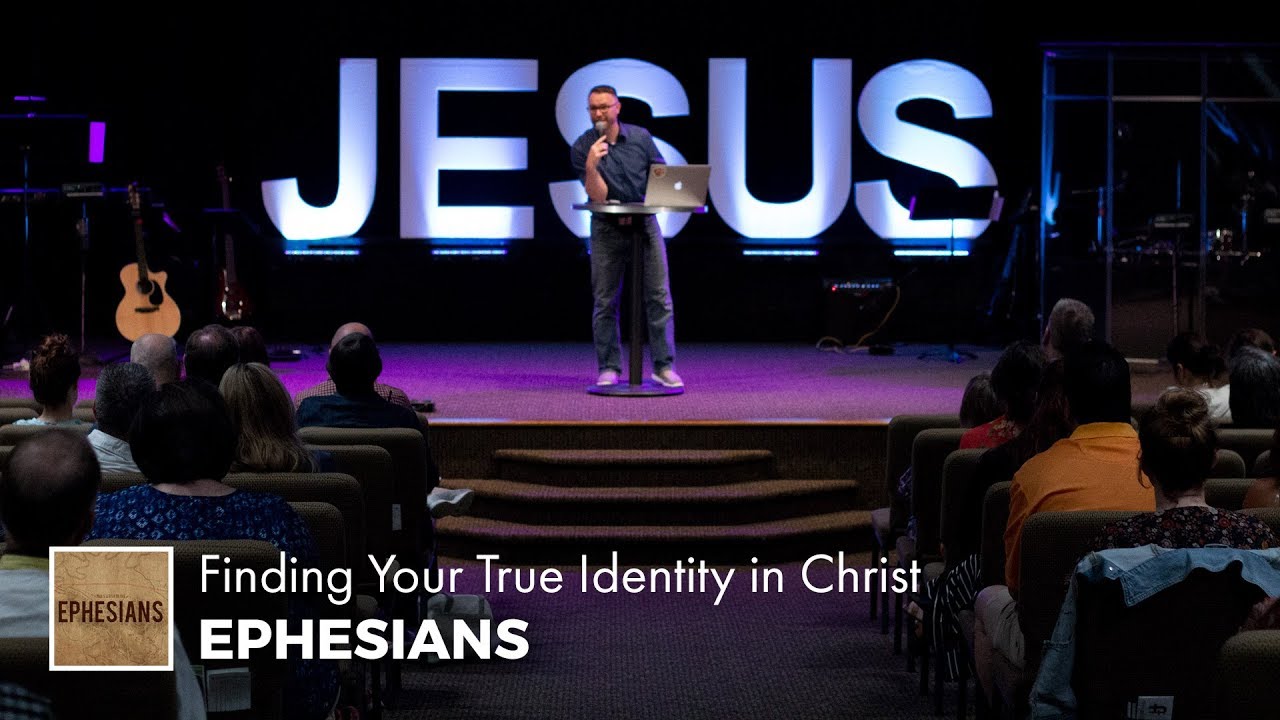 Finding Your True Identity in Christ | Ephesians | Pastor Josh Smith ...