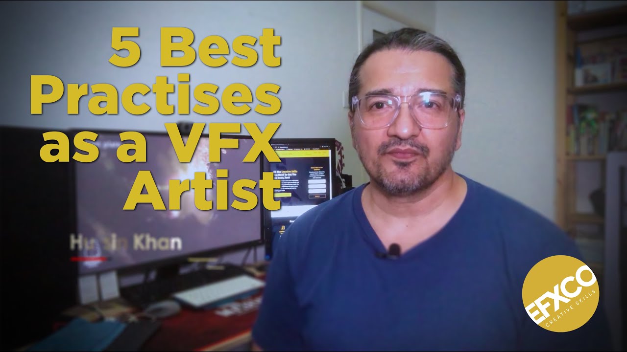 5 Best Practises For Vfx Artist By Hussin Khan Youtube