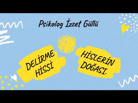 Delirme Hissi (Hislerin Doğası)