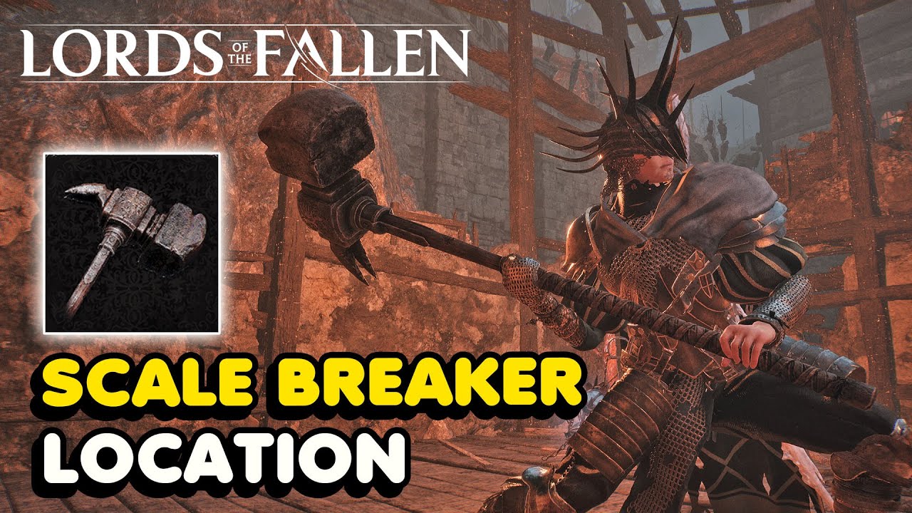 Lords of The Fallen (2023) Scale Breaker Location - YouTube