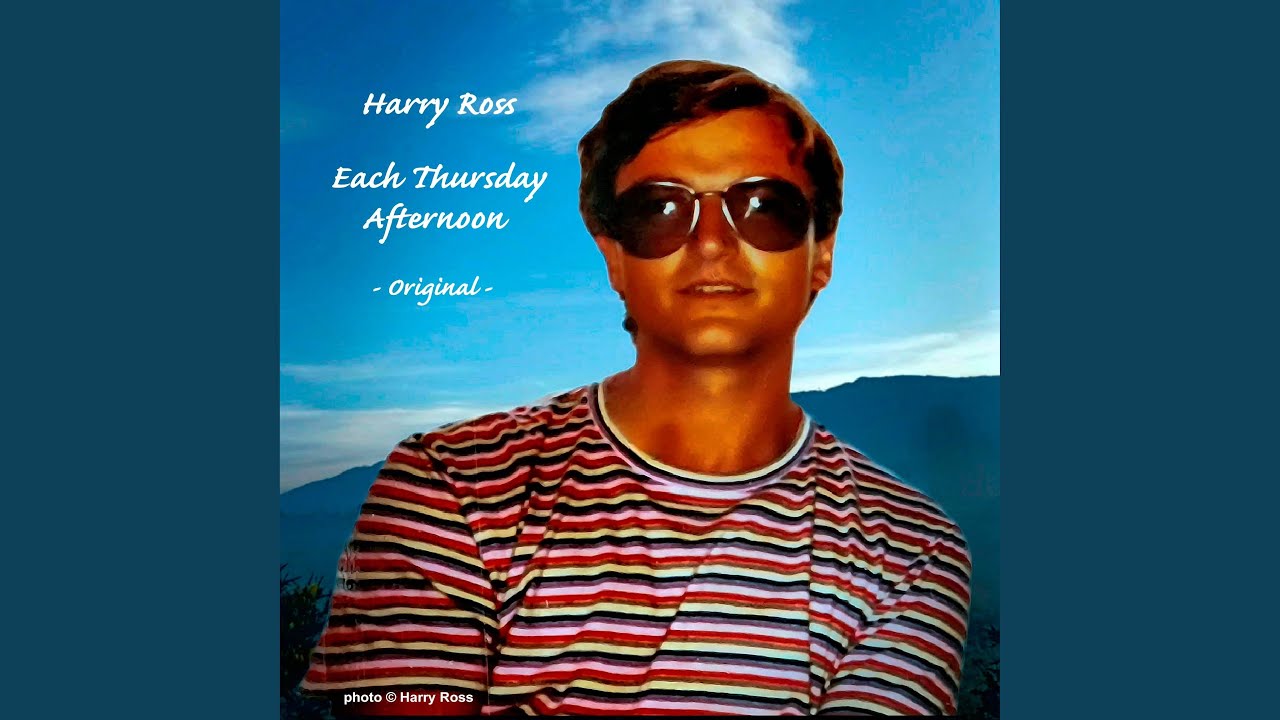 Each Thursday Afternoon (Original) - YouTube