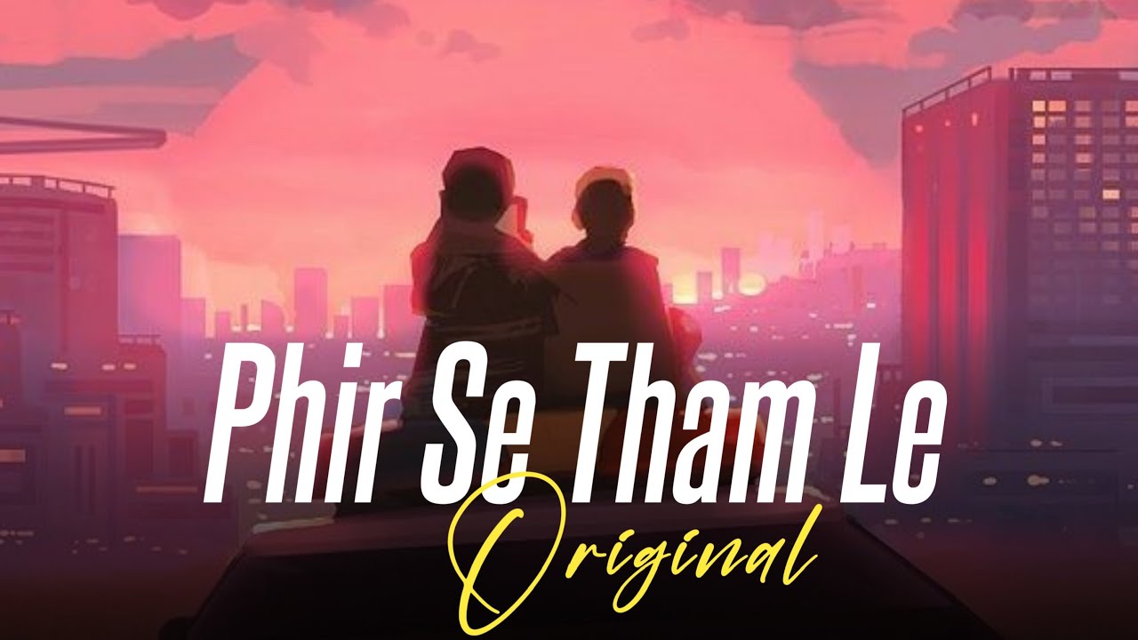 Phir Se Tham Le ( Official Video ) - Itz Akrit l Latest Songs 2023 ...