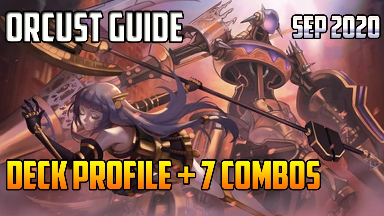 Orcust Deck 2020 COMBOS GUIDE Post Banlist Profile Yu-Gi-Oh! Top Meta ...