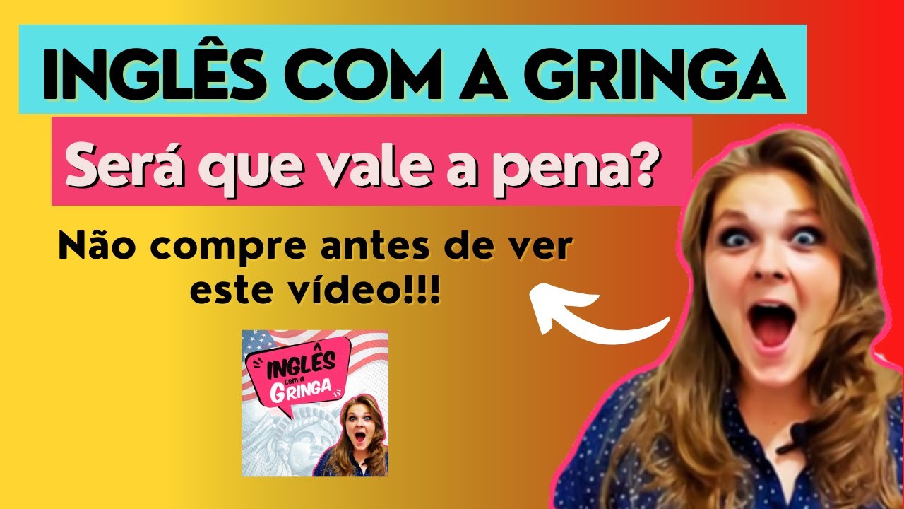 Inglês com a gringa vale a pena? Curso inglês com a gringa! ATENÇÃO ...