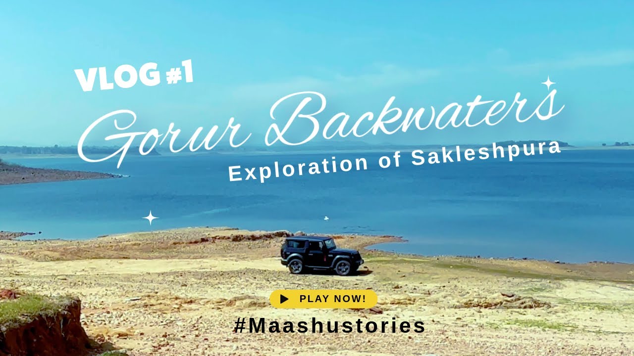 Day1&2 Hemavathi Gorur Backwaters | ದಿನ1&2 ಗೊರೂರ್ ಬ್ಯಾಕ್‌ವಾಟರ್ಸ್ ...