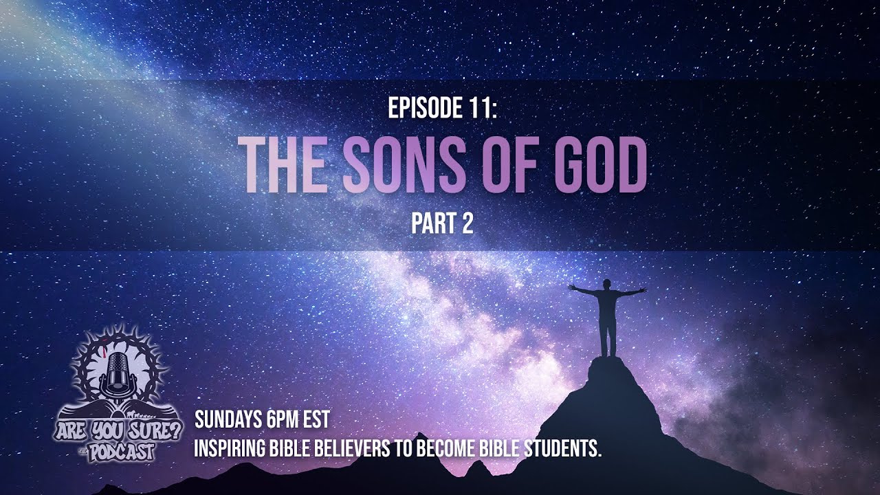 Episode 11: The Sons of God Part 2 - YouTube