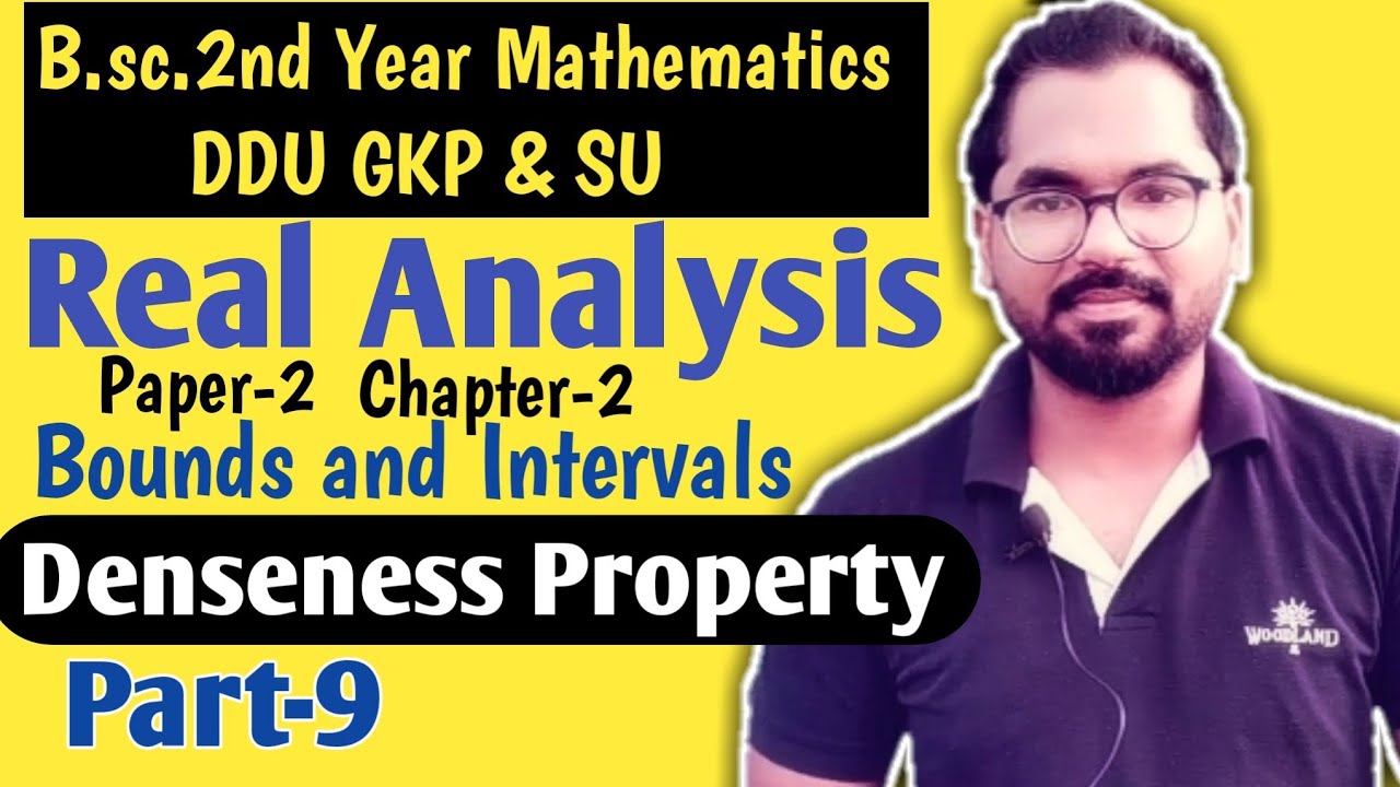 Denseness Property | B.sc.2nd Year Math | Real Analysis | ddu gkp & SU ...