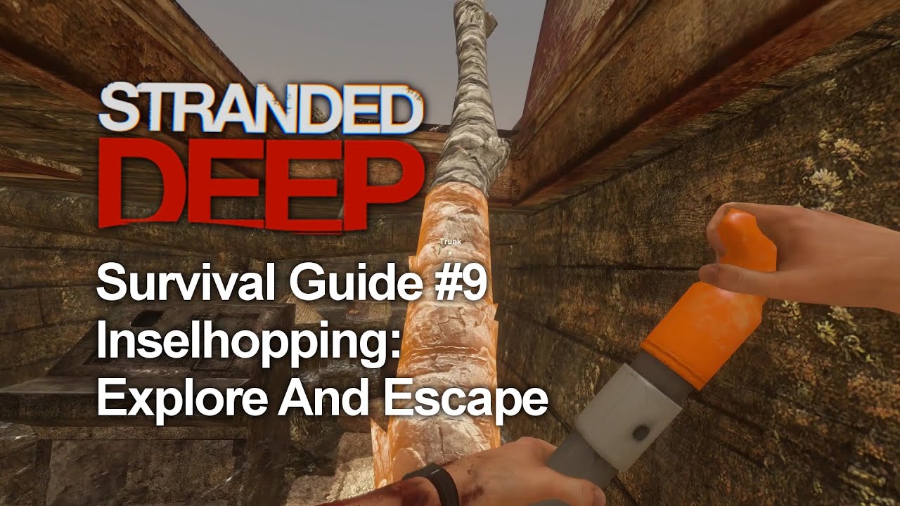 Stranded Deep Survival Guide #9: DeadEx Paket, Explore and Escape | Let's Play Stranded Deep ...