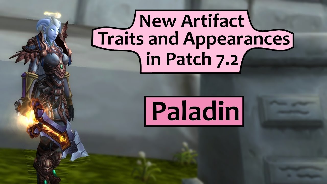 Paladin Artifact Traits and Appearances in Patch 7.2 - YouTube