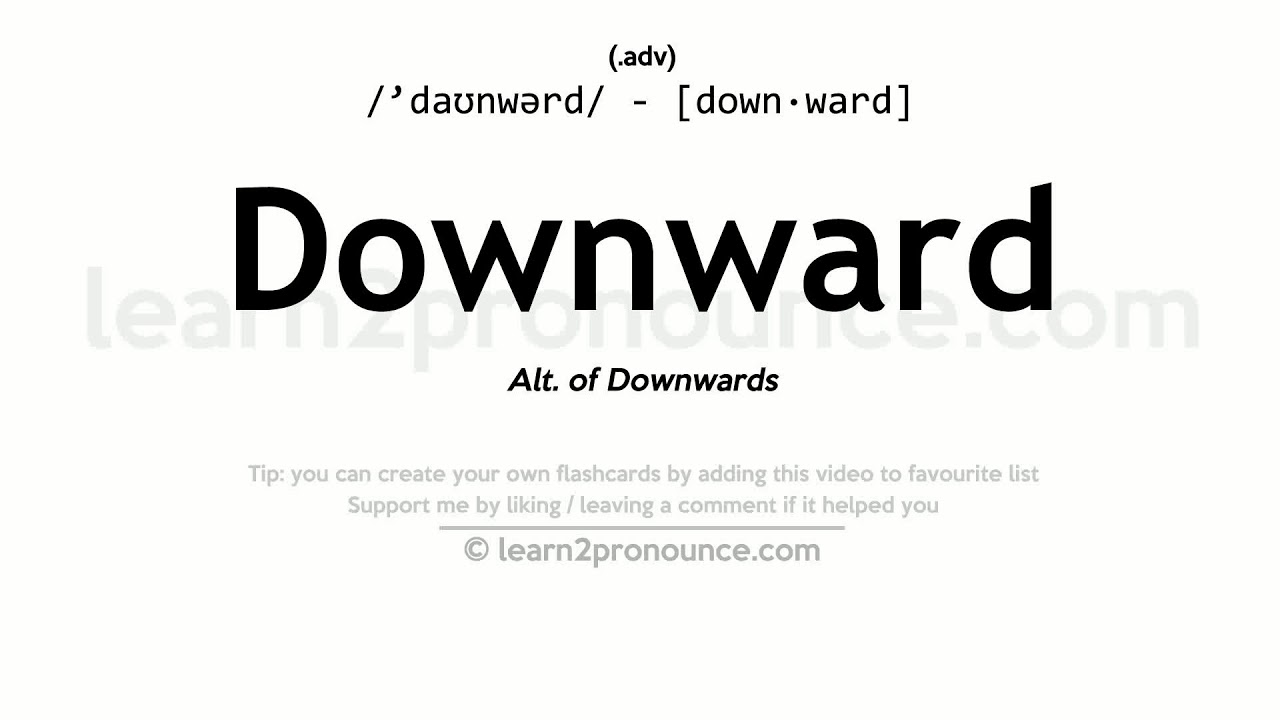 Pronunciation of Downward | Definition of Downward - YouTube