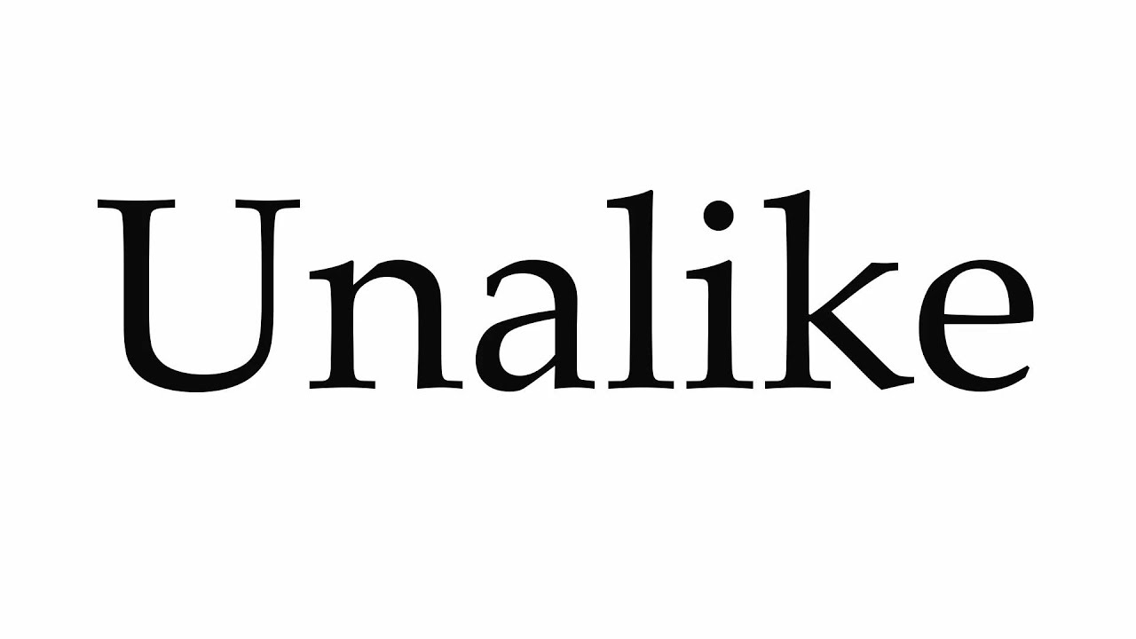 How to Pronounce Unalike - YouTube