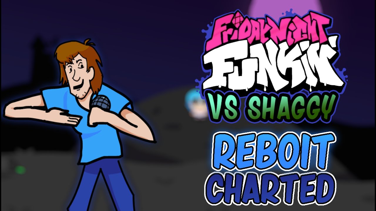 FNF Vs Shaggy - Reboit by @BlueDasherOST Charted - YouTube