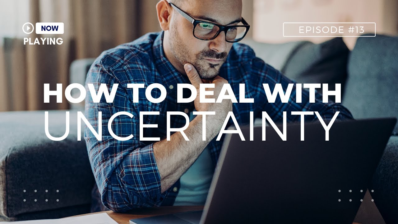 3 Simple Steps to Cope Better With Uncertainty - YouTube
