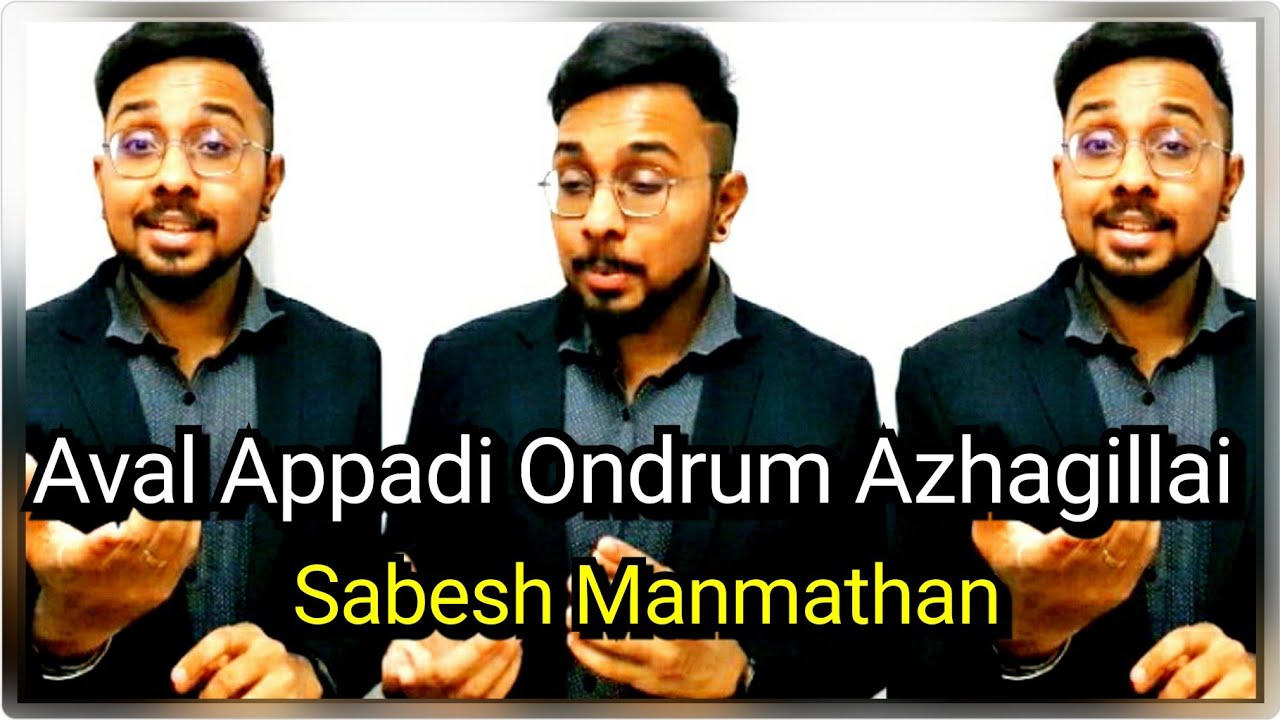 Aval Appadi Ondrum Azhagillai - Sabesh Manmathan (Official Cover Song ...