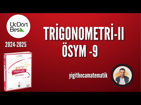 TRİGONOMETRİ  | ÖSYM TADINDA 9 | 345 AYT MATEMATİK SB 2025