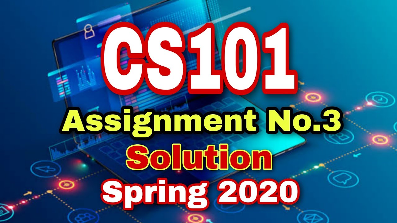 Cs101 Assignment 3 Solution Spring 2020 Introduction To Computing