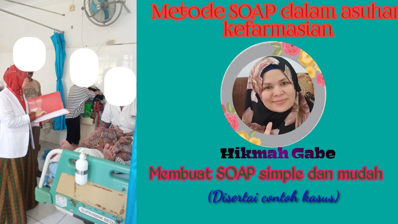 Metode SOAP dalam praktek farmasi klinis|| SOAP notes in clinical ...