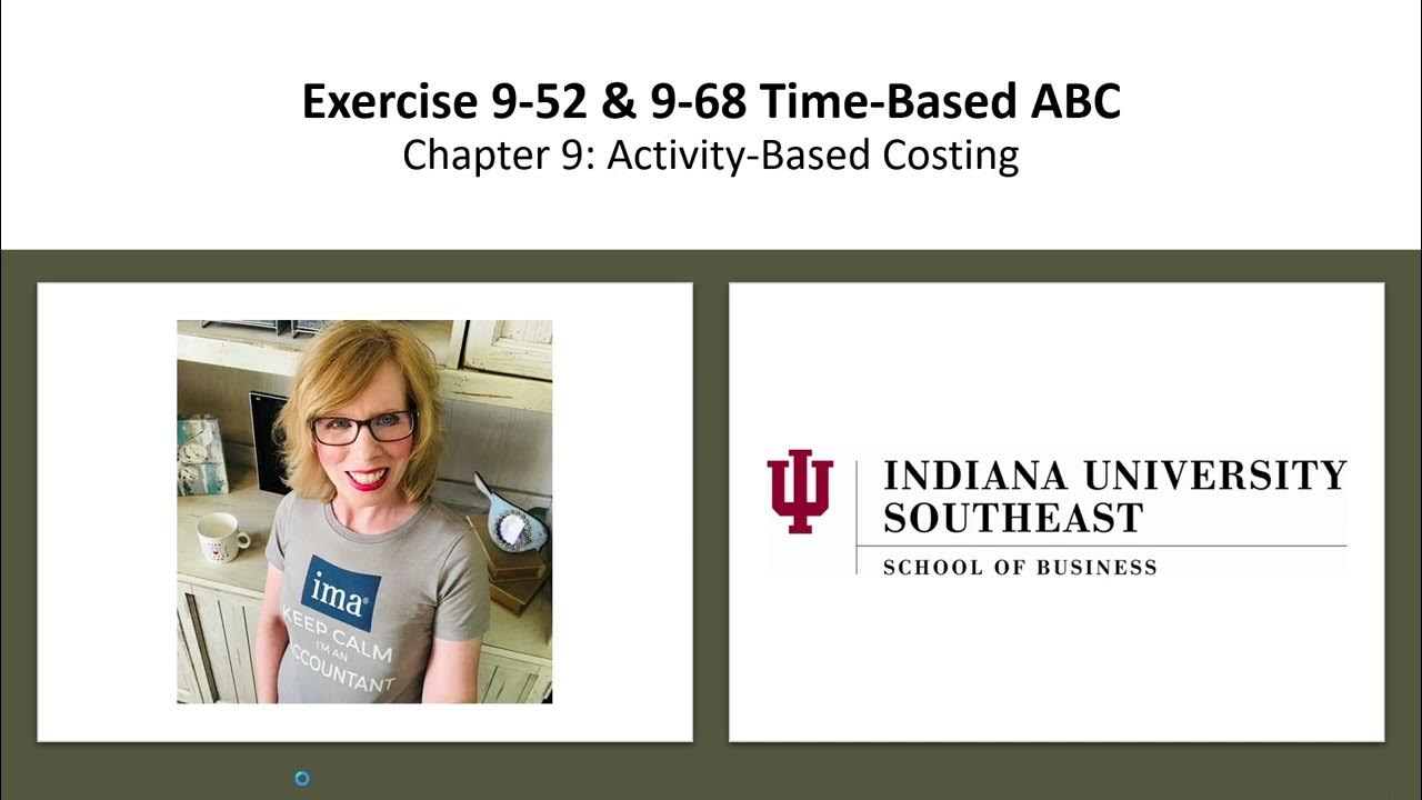 CH09 Exercise 9-52 and 9-71 Time-Based ABC - YouTube