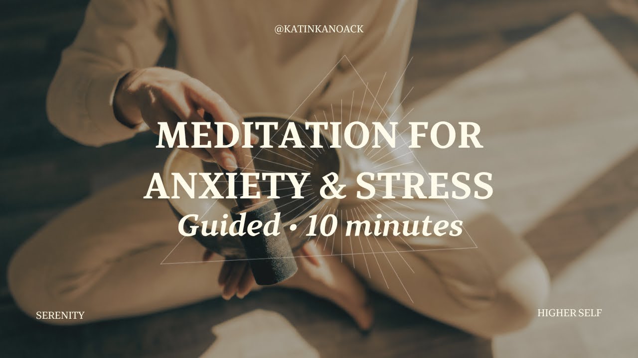 10-Minute Guided Meditation For Anxiety & Stress - YouTube