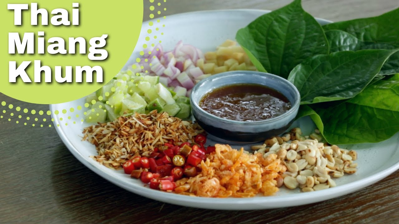 ฝรั่งทำอาหารไทย, Thai Food Miang Khum - YouTube
