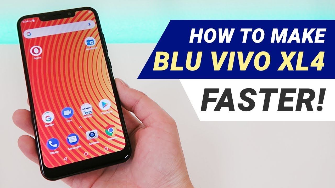 How to Make BLU Vivo XL4 Faster! - YouTube