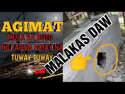 AGIMAT TUWAY-TUWAY BUTO NG PATAY NA TAO ITO NA BA ANG PINAKAMALAKAS NA ...