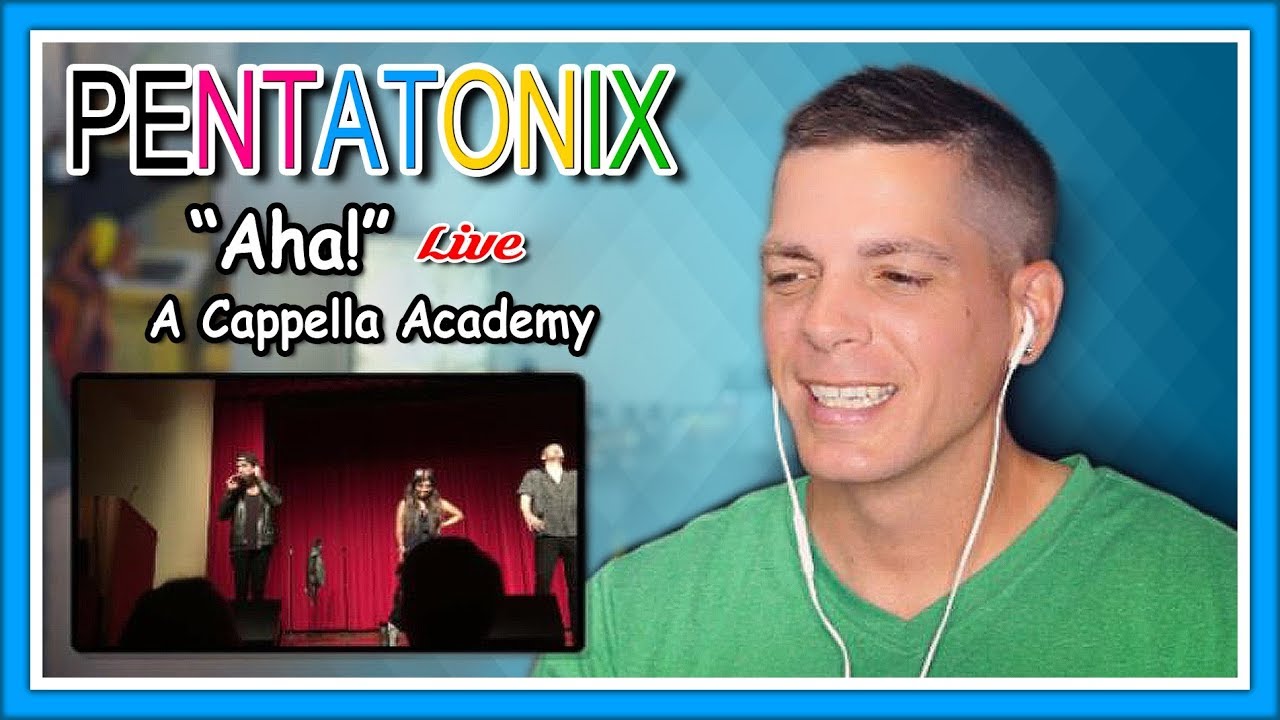 Pentatonix Reaction | "Aha!" Live at A Cappella Academy - YouTube