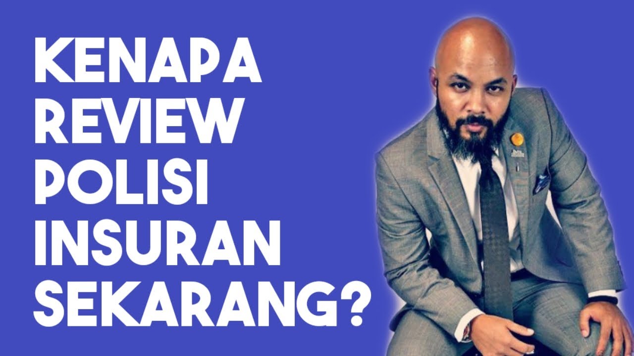 INSURAN - Kenapa review polisi insuran sekarang - YouTube