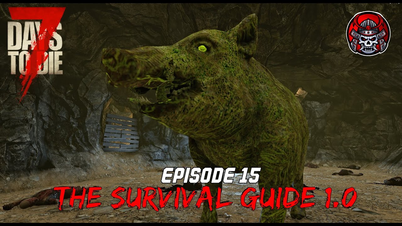 Meet Grace - EP15 - 7 Days To Die 1.0 (The Survival Guide) - YouTube