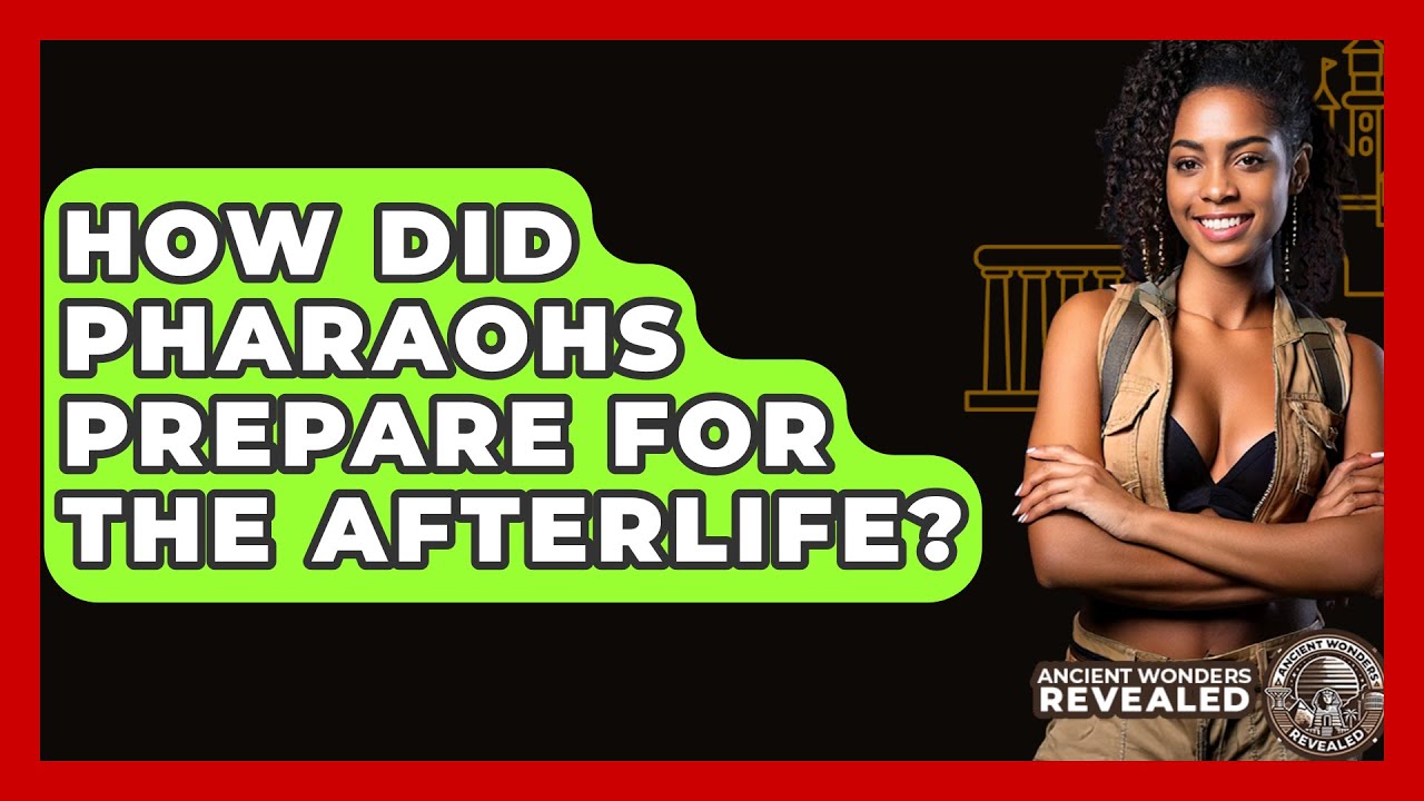 How Did Pharaohs Prepare For The Afterlife? - Ancient Wonders Revealed - YouTube