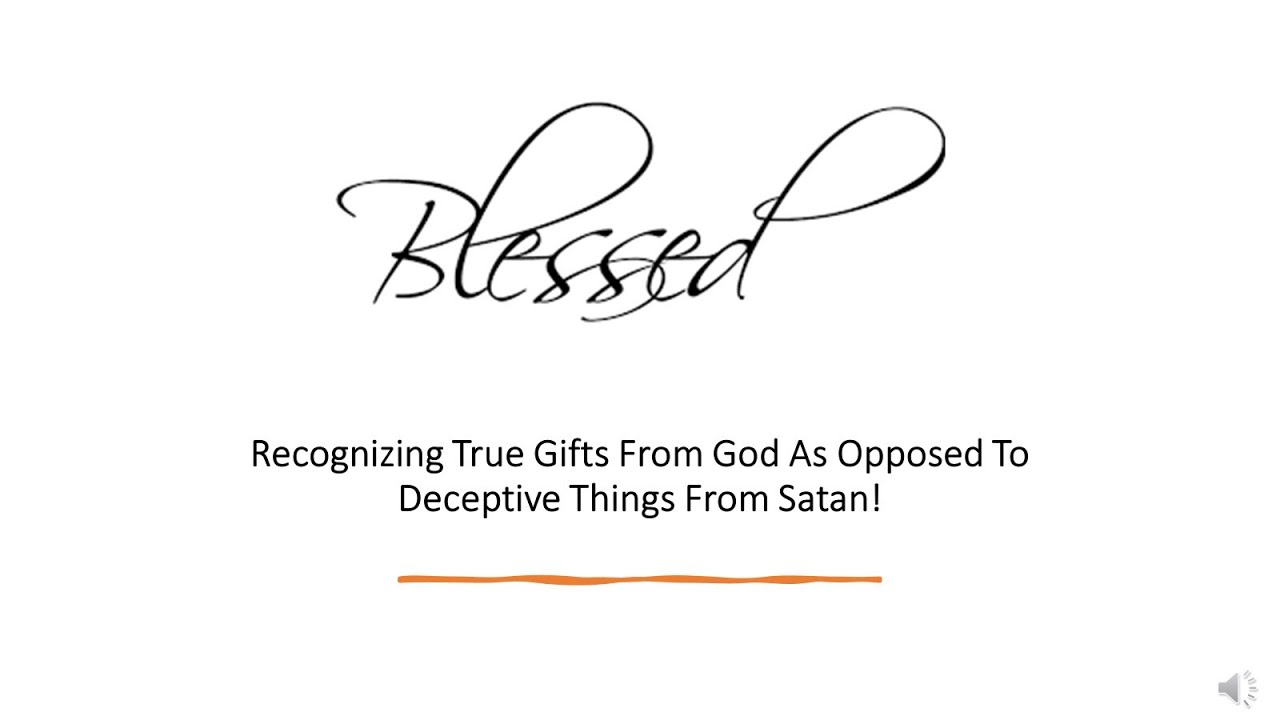 One Minute Inspirations - Recognizing True Gifts From God As Opposed To ...