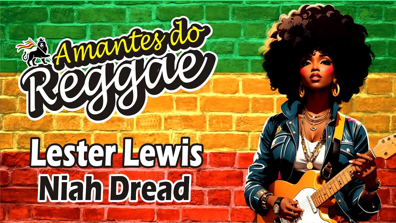Lester Lewis - Niah Dread - Reggae Roots - YouTube
