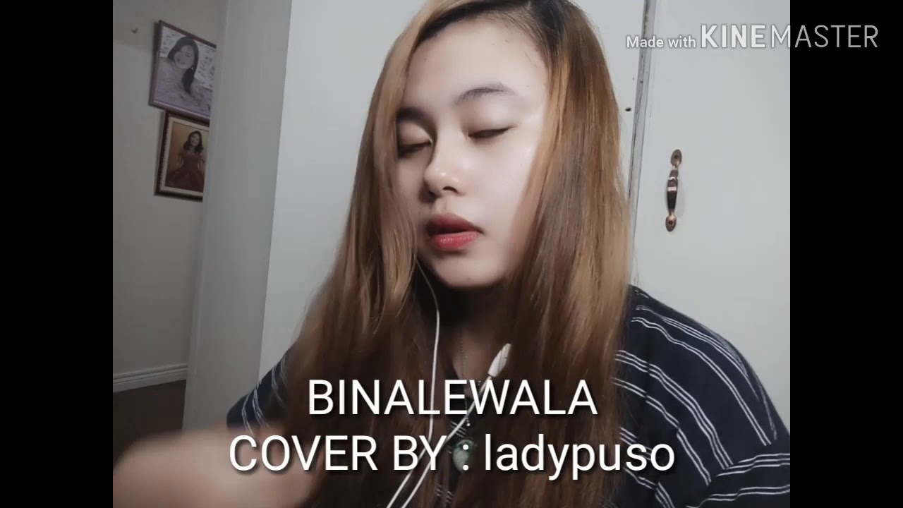 Binalewala cover by: ladypuso - YouTube