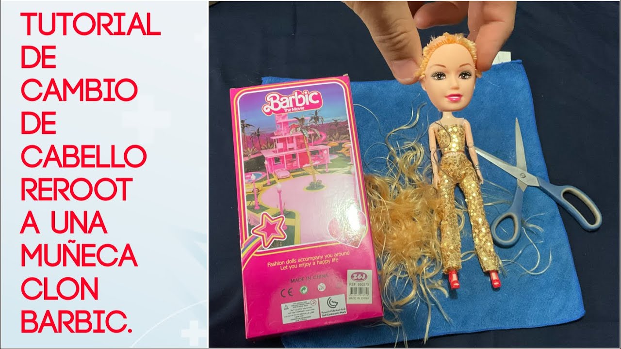 TUTORIAL DE CAMBIO DE CABELLO DE MUÑECA, COMO HACER REROOT PASO A PASO ...