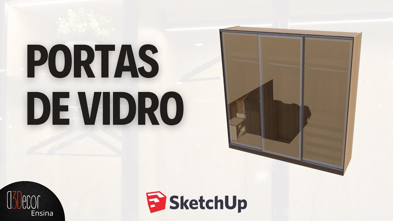 ARMÁRIOS COM PORTAS DE VIDRO - PROJETO SKETCHUP - YouTube