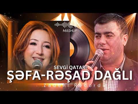 Şəfa-Rəşad Dağlı (Sevgi Qatarı & Unudaram Səni) | Zadehi Records 2026 