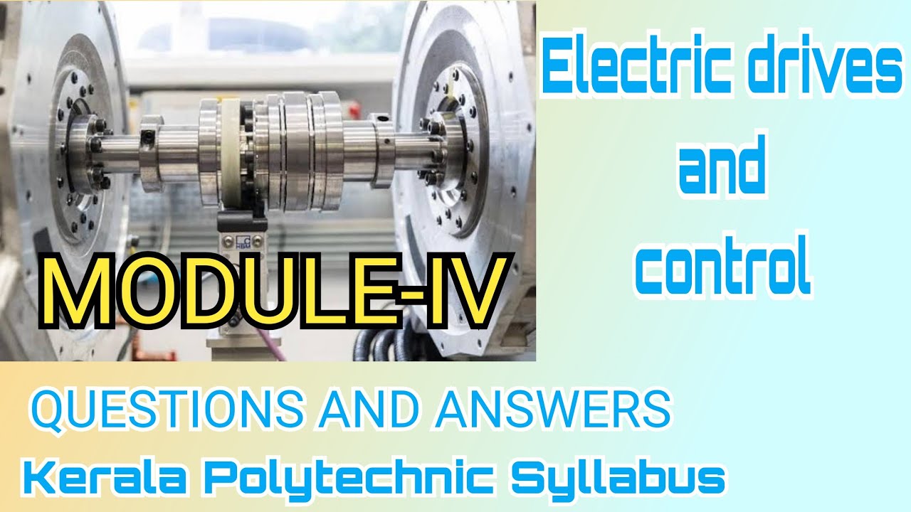 (6034) Electric Devices and controls/ Semester6/Module4/Questions and ...
